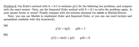 Solved Use Euler S Method With H 0 1 To Estimate Y 1 For Chegg