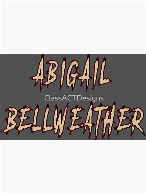 Abigail Bellweather Poster For Sale By Classactdesigns Redbubble