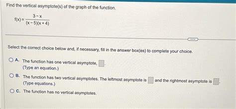 Solved Find The Vertical Asymptote S ﻿of The Graph Of The