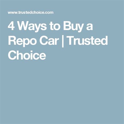 4 Ways To Buy A Repo Car Trusted Choice Car Buying Guide Car