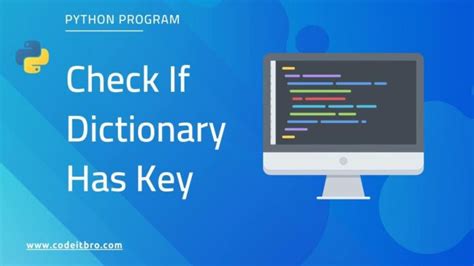 how to check if dict has key in python [5 methods]