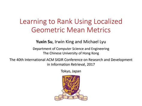 [sigir17] learning to rank using localized geometric mean metrics ppt