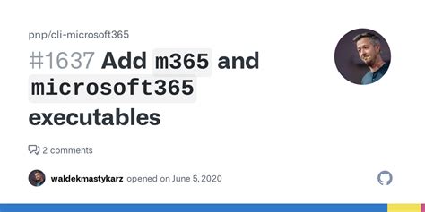 Add `m365` And `microsoft365` Executables · Issue 1637 · Pnpcli