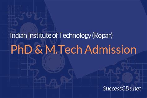 Iit Ropar Phd Mtech Admission 2019 Dates Eligibility Application
