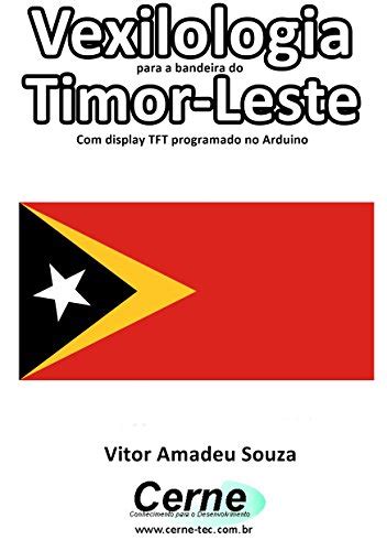 Vexilologia Para A Bandeira Do Timor Leste Com Display Tft Programado