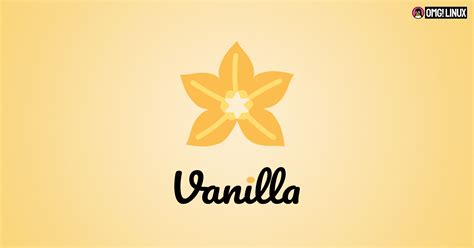 Vanilla Os Ditches Ubuntu For Debian Omg Linux