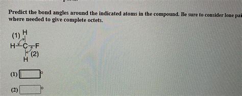 Answered Predict The Bond Angles Around The Indicated Atoms In The