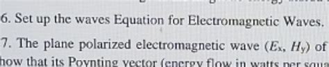 6 Set Up The Waves Equation For Electromagnetic Waves7 The Plane Pola