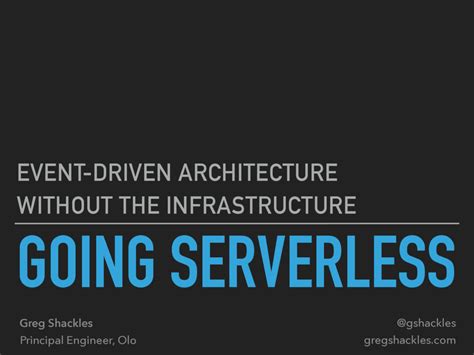 Going Serverless Event Driven Architecture Without The Infrastructure
