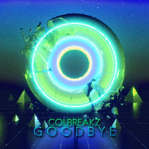 BPM And Key For GoodBye By ColBreakz Tempo For GoodBye SongBPM