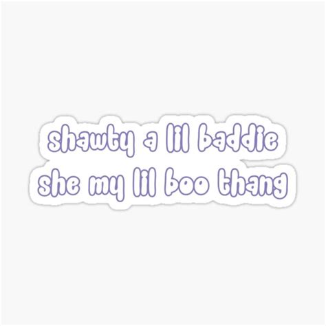Shawty A Lil Baddie She My Lil Boo Thang Sticker For Sale By