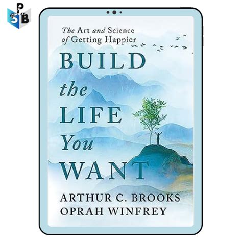 Build The Life You Want Pdf Epub By Arthur C Brooks