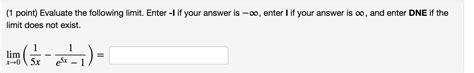 solved evaluate the following limit enter i if your answer