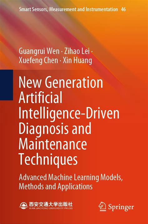 New Generation Artificial Intelligence Driven Diagnosis And Maintenance Techniques Advanced