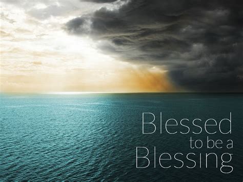 Blessed To Be A Blessing Pilgrim United Church Of Christ