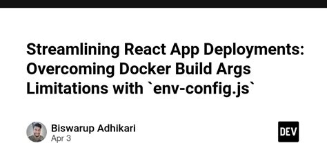 Streamlining React App Deployments Overcoming Docker Build Args