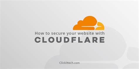 How To Secure Your Website With Cloudflare Clickit Smart Technologies
