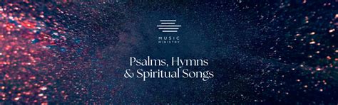 Psalms Hymns Spiritual Songs Music Ministry