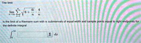 Solved The Limit Is The Limit Of A Riemann Sum With N Subintervals Of