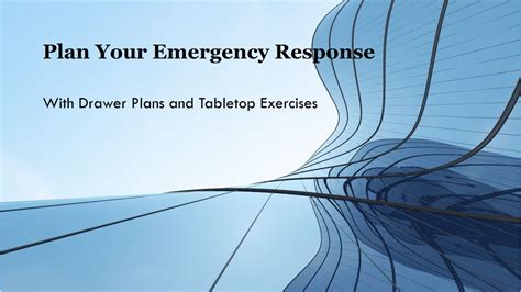 Plan Your Emergency Response With Drawer Plans And Tabletop Exercises