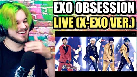 Exo 엑소 Obsession X Exo Ver Exo The Stage Reaction Youtube