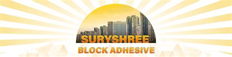 Block Adhesive Suryshree Blocks