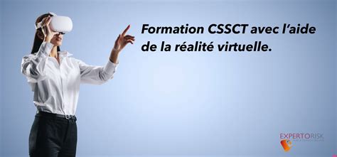 Formation Cssct Avec La Réalité Virtuelle Expertorisk