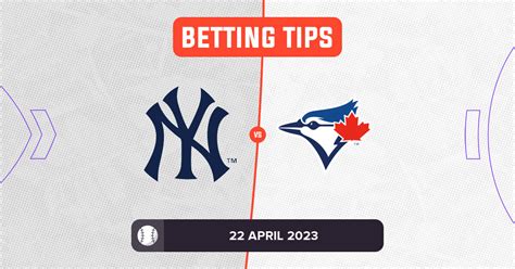 Yankees Vs Blue Jays Prediction And Mlb Betting Tips 22 April 2023
