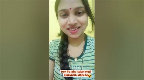 Tum Ho Jaha Sajan Meri Duniya Hai Wahi Peshortsvideo Youtube