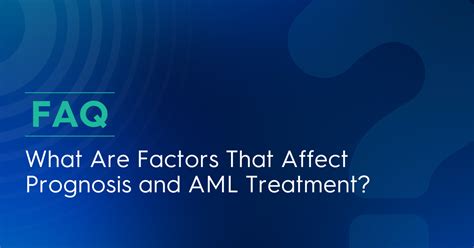 What Are Factors That Affect Prognosis And Aml Treatment Sheba