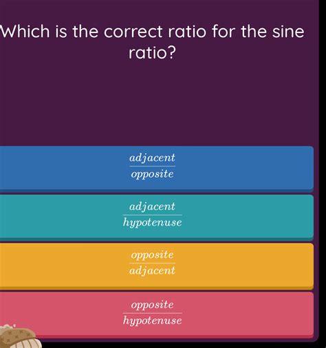 Solved Which Is The Correct Ratio For The Sine Ratio Adjacent