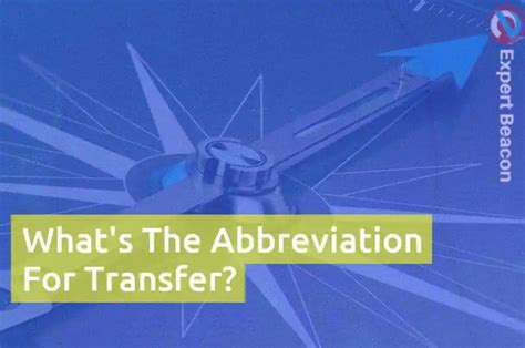 Whats The Abbreviation For Transfer Expertbeacon