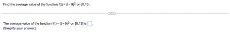 solved find the average value of the function f t t−9 2 on