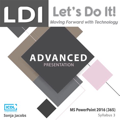 icdl advanced presentation ms powerpoint 2016 syllabus 3 let s do it