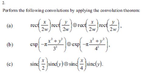 Perform The Following Convolutions By Applying The