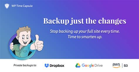 Wp Time Capsule Wordpress Backup Staging And Its Incremental