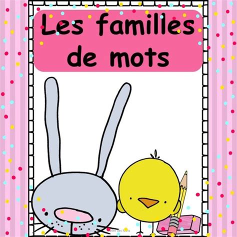 Les Familles De Mots