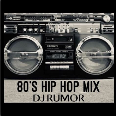 Stream Dj Rumor 80 S Hip Hop Mix V1 By Jgproductions302 Listen
