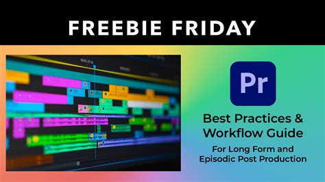 Free Premiere Pro Best Practices Workflow Guide For Episodic Post