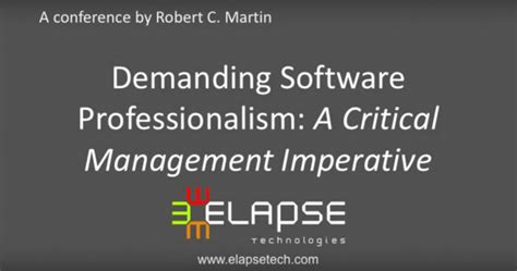 Robert C Martin Uncle Bob Demanding Professionalism In Software