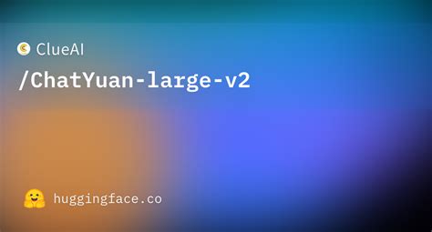 Clueaichatyuan Large V2 · Hugging Face