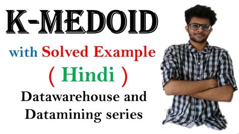 K Medoid With Sovled Example In Hindi Clustering Datawarehouse And