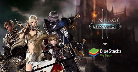 Strategy Guide For Top 5 Lineage 2 Revolution Classes Bluestacks