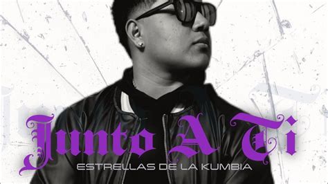 JUNTO A Ti ESTRELLAS DE LA KUMBIA AUDIO OFICIAL YouTube