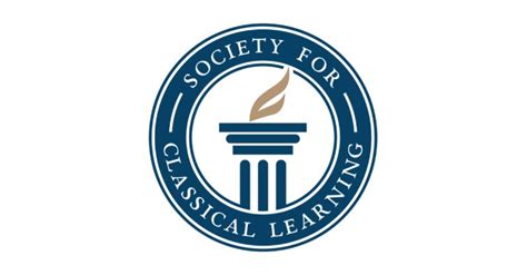 The Society For Classical Learning Society For Classical Learning