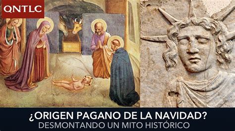 Origen Pagano De La Navidad Y Mito Del Nacimiento Del Sol Invicto YouTube