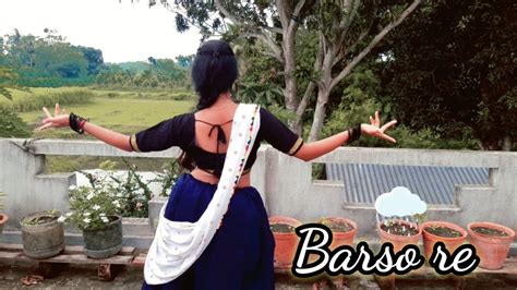 Barso Re Megha Dance Barso Re Megha Full Song Dance Performancebarso