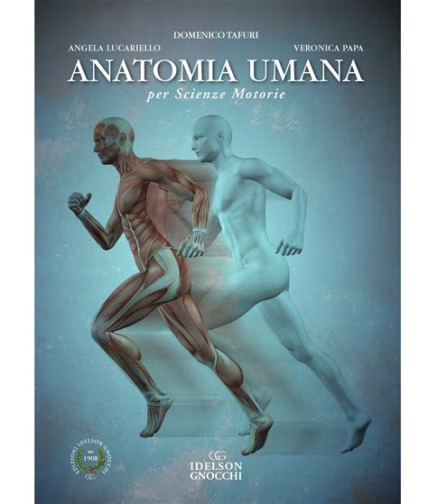 Anatomia Umana Per Scienze Motorie Edizioni Idelson Gnocchi