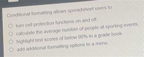 Solved Conditional Formatting Allows Spreadsheet Users To Turn Cell