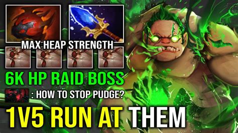 WTF K HP PUDGE GOD V Run At Them Max Heap Strength Deleted Offlane Dota YouTube